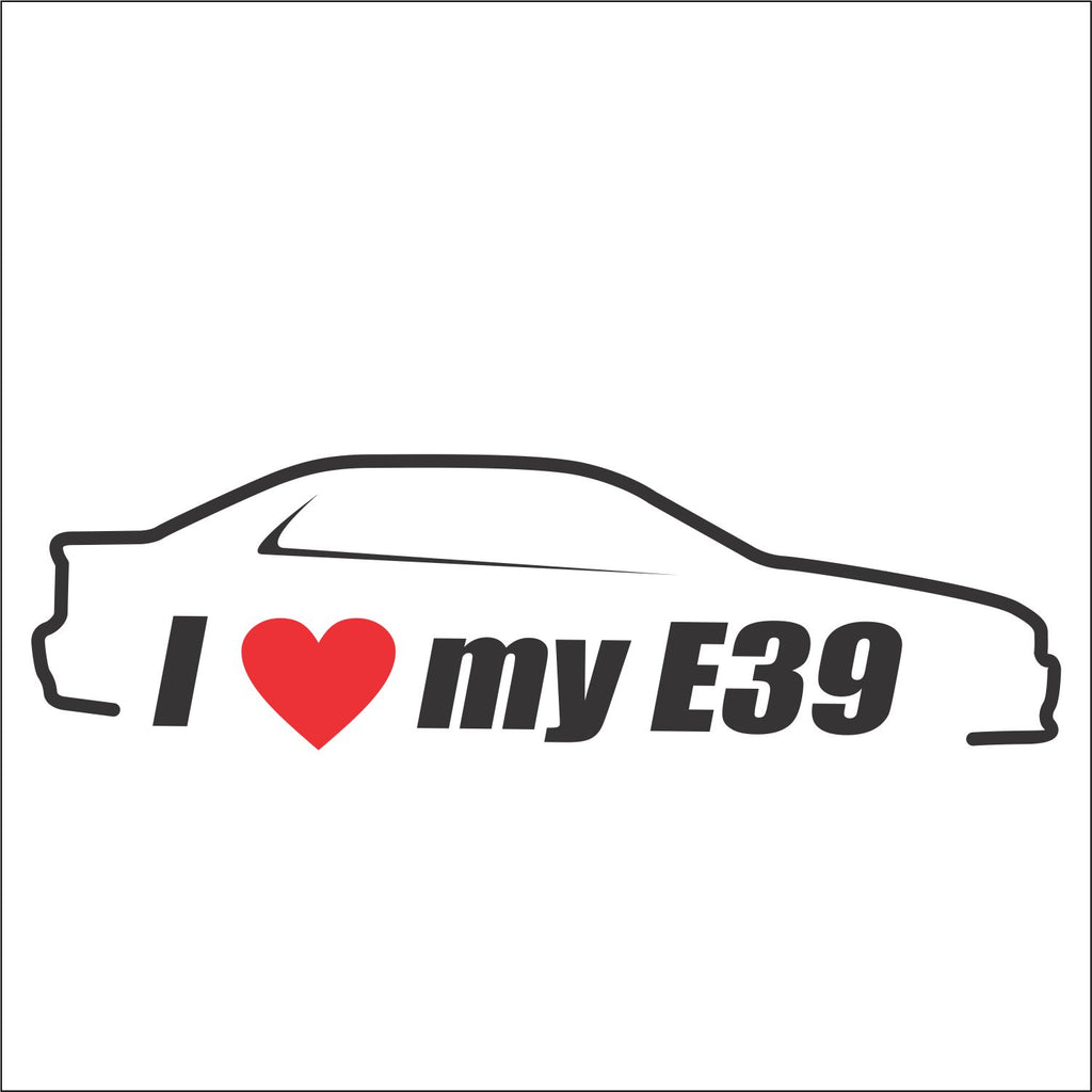 I Love my E39 – ihatedecals.ca